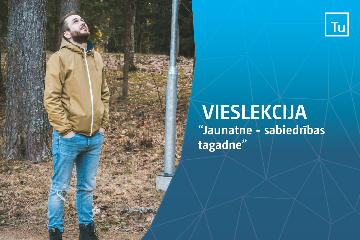 Gunta Rasima vieslekcija “Jaunatne – sabiedrības tagadne” - 21.01.2020 ...