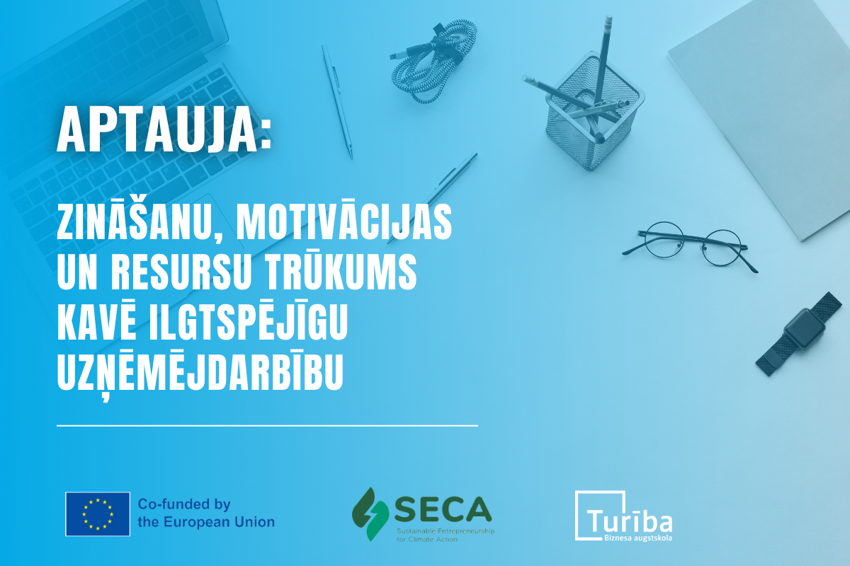 Aptauja: zināšanu, motivācijas un resursu trūkums kavē ilgtspējīgu ...